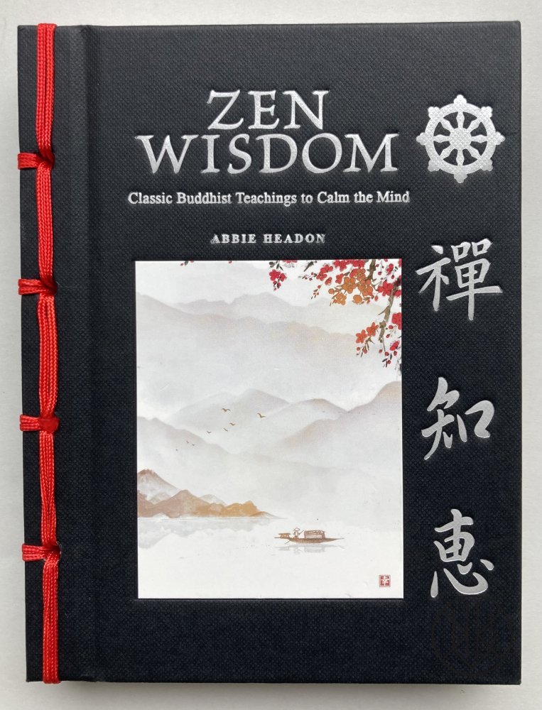 Zen Wisdom Classic Buddhist Teachings To Calm The Mind Knihkupectví