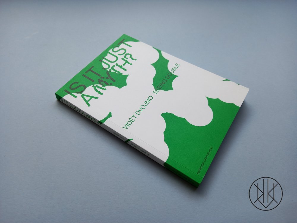 Is it just a myth? / Vidět dvojmo | Knihkupectví a umělecká galerie KAVKA