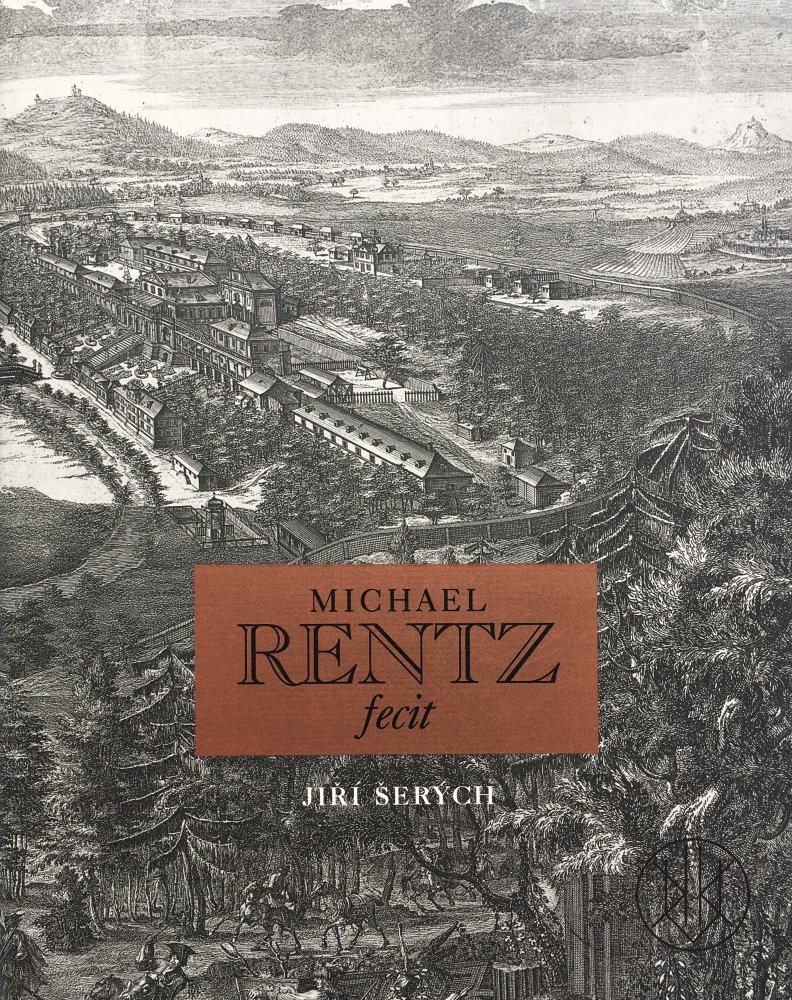 Michael Rentz fecit. Michael Jindřich Rentz, dvorní rytec hraběte ...